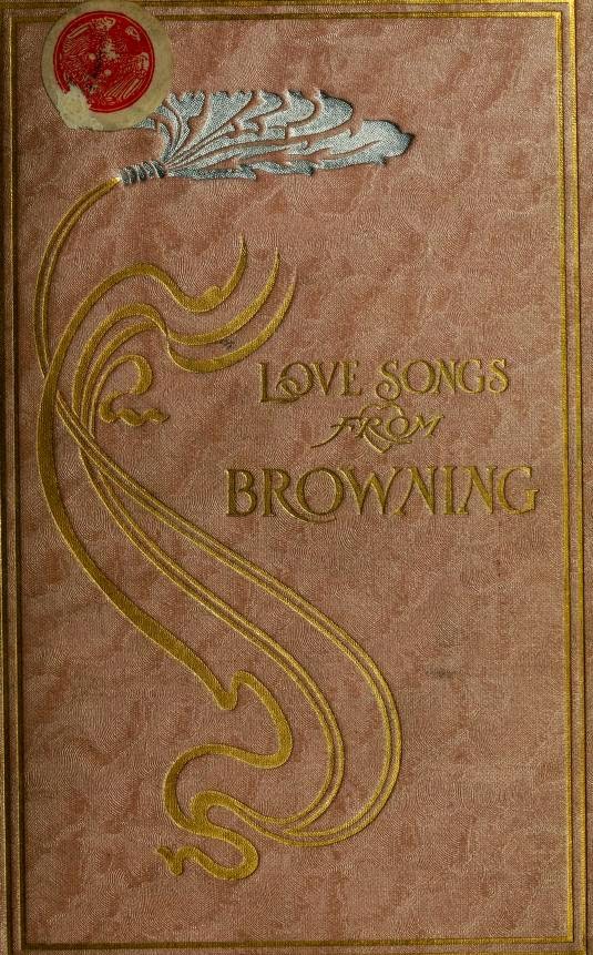 Poems & Poets Please: Love Songs [by Robert Browning & Elizabeth ...